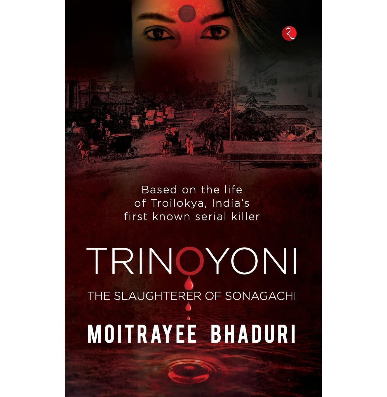 Trinoyoni: The Slaughterer Of Sonagachi by Moitrayee Bhaduri ...