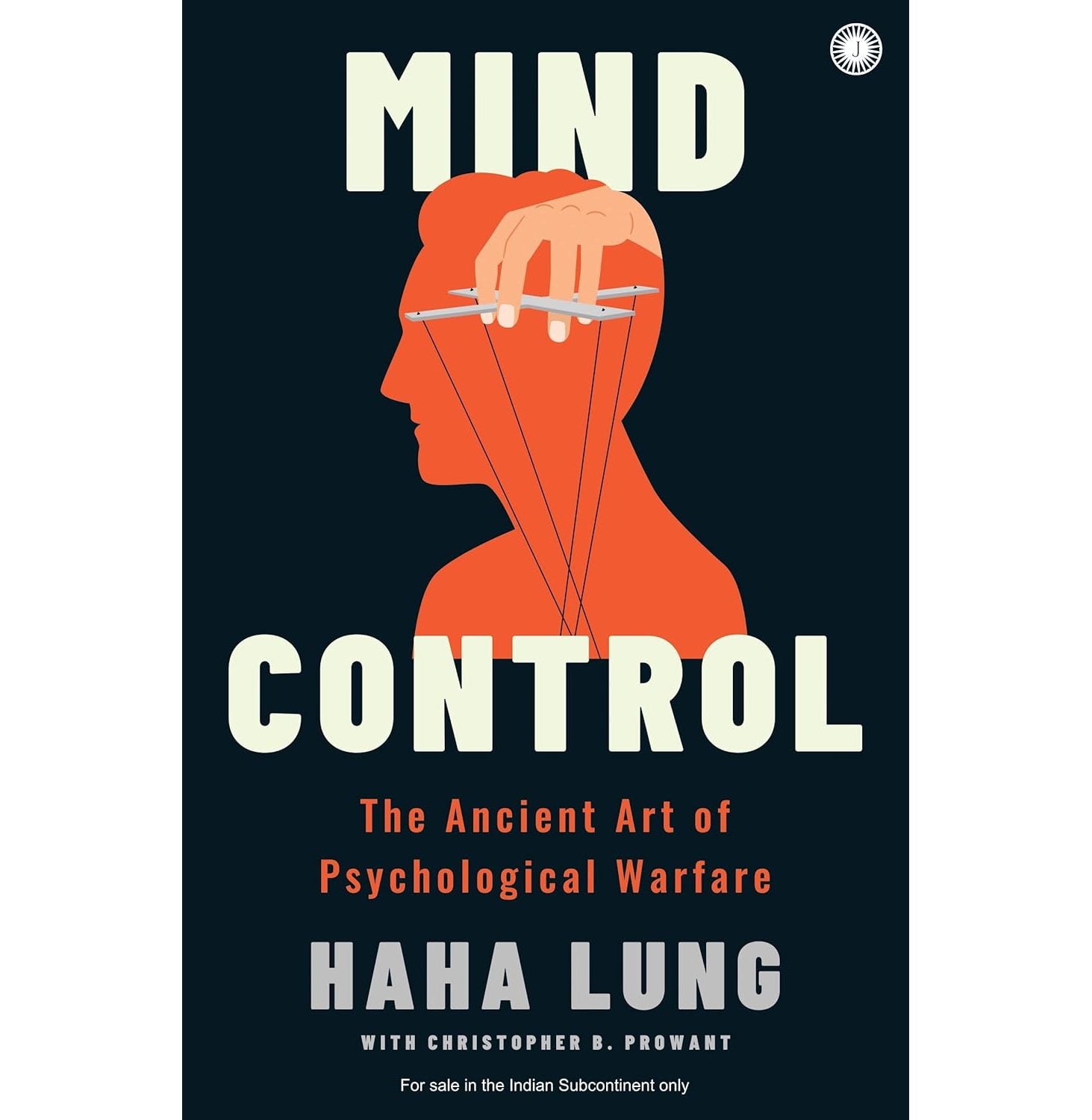 Buy Mind Control: The Ancient Art Of Psychological Warfare By Haha Lung ...