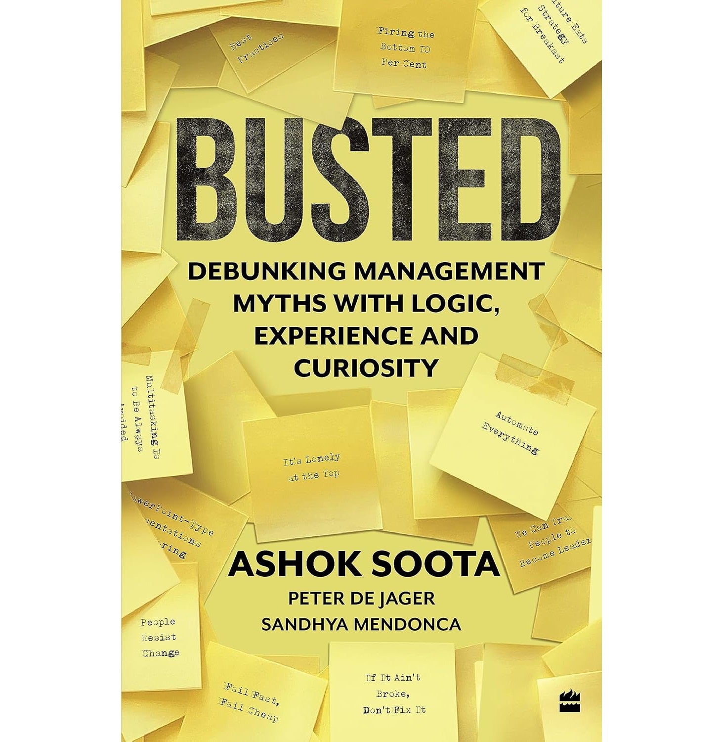Buy Busted: Debunking Twentieth Century Management Myths With Logic ...