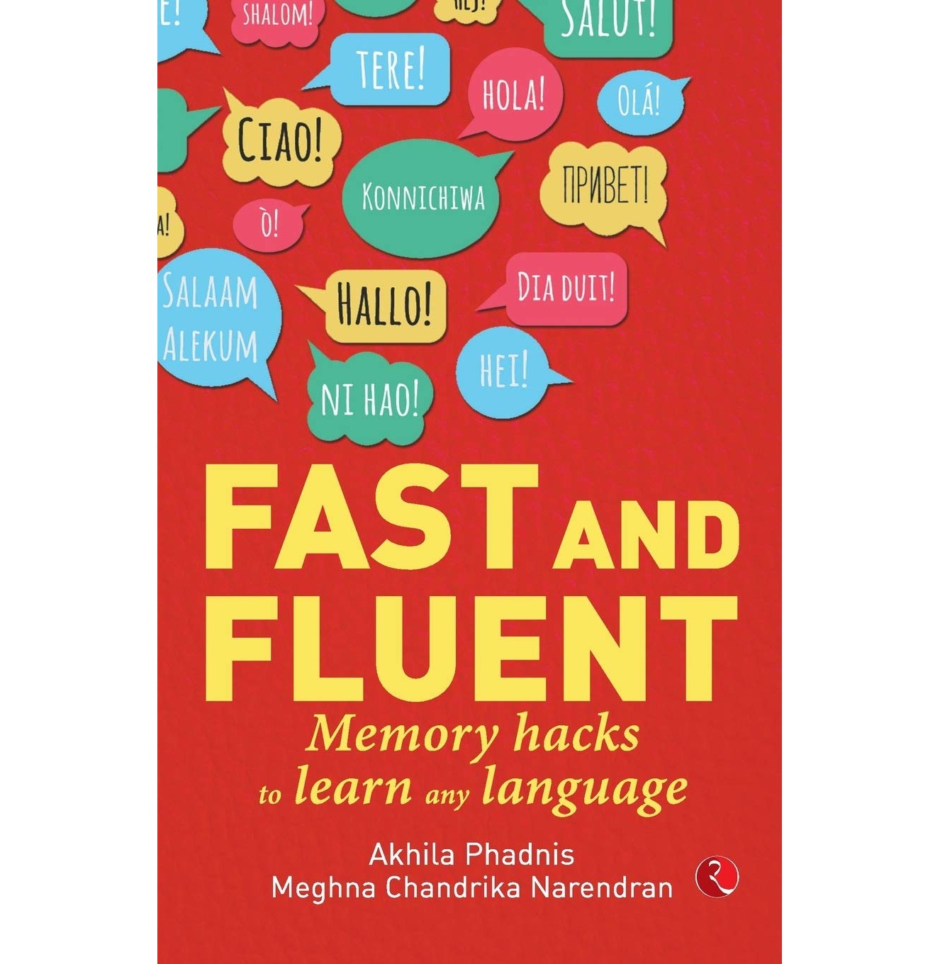 Buy Fast And Fluent; Memory Hacks To Learn Any Language By Akhila ...