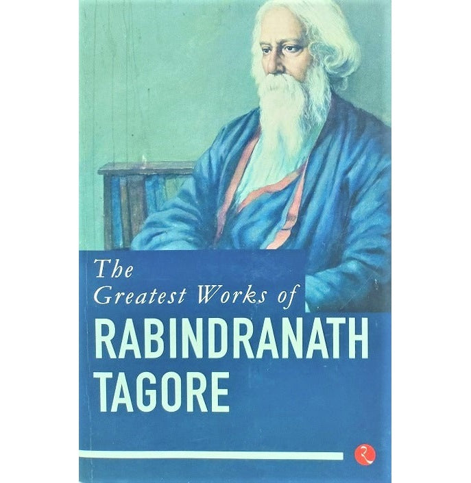 The Greatest Works Of Rabindranath Tagore - Paperback | Crossword ...