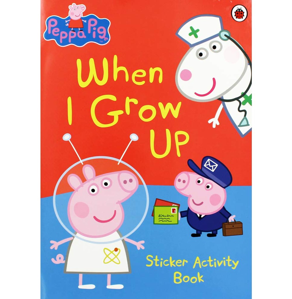 Peppa Pig: When I Grow Up Sticker Activity Book - Paperback | Crossword ...