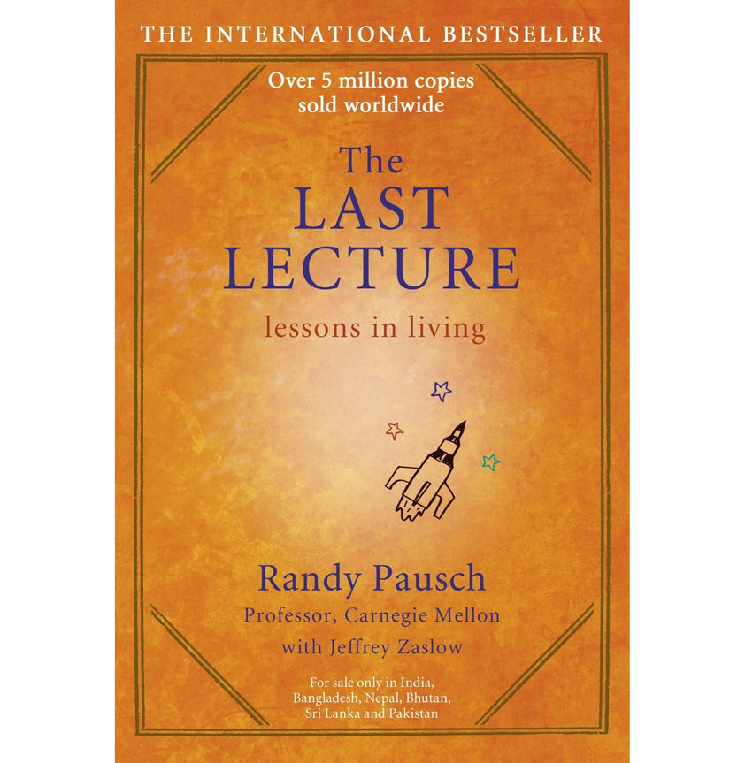 The Last Lecture [Paperback] Pausch Randy and Zaslow Jeffrey [Paperback ...
