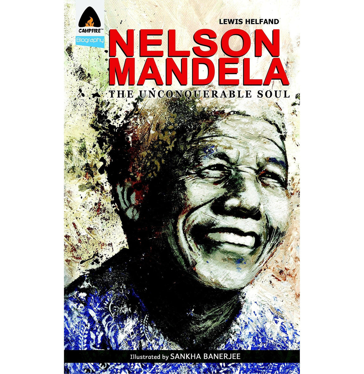 Nelson Mandela: The Unconquerable Soul (Campfire Graphic Novels ...